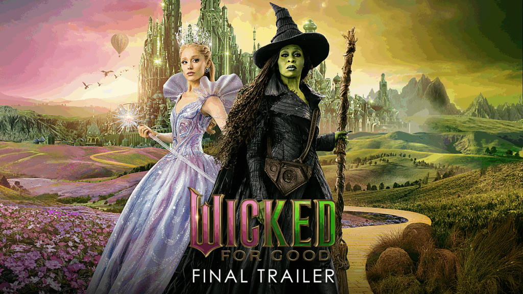 WICKED: FOR GOOD – Watch the Final Trailer | the Disney Driven Life